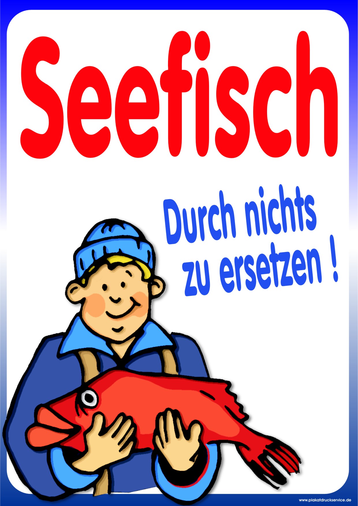 Plakat Seefisch durch nichts zu ersetzen | Fischhandel | Plakatshop ...